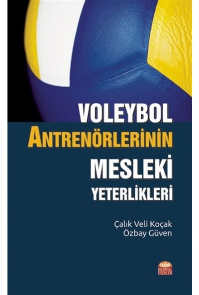 Voleybol Antrenörlerinin Mesleki Yeterlikleri - Özbay Güven Voleybol Antrenörlerinin Mesleki Yeterlikleri - Özbay Güven