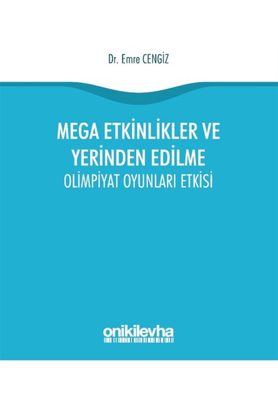 Mega Etkinlikler ve Yerinden Edilme
