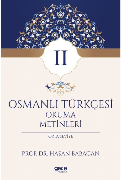 Gece Kitaplığı Osmanlı Türkçesi Okuma Metinleri 2 Gece Kitaplığı Osmanlı Türkçesi Okuma Metinleri 2