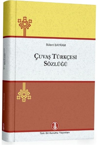 Türk Dil Kurumu Yayınları Çuvaş Türkçesi Sözlüğü Türk Dil Kurumu Yayınları Çuvaş Türkçesi Sözlüğü