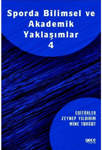 Sporda Bilimsel ve Akademik Yaklaşımlar 4 Sporda Bilimsel ve Akademik Yaklaşımlar 4