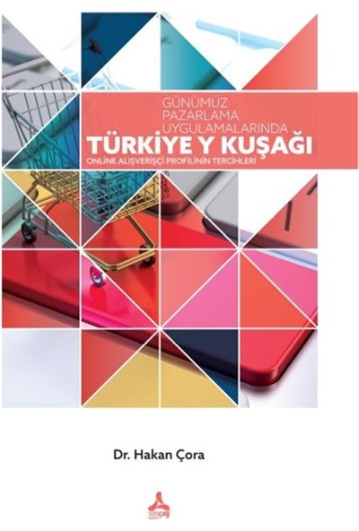 Günümüz Pazarlama Uygulamalarında Türkiye Y Kuşağı - Hakan Çora