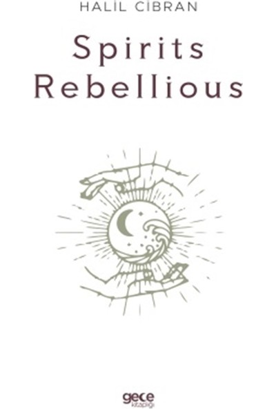 Spirits Rebellious - Halil Cibran Spirits Rebellious - Halil Cibran