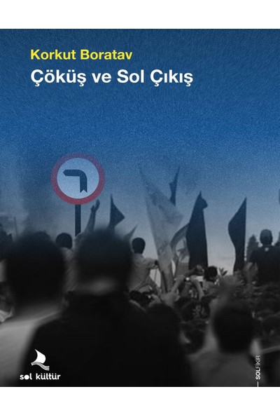 Çöküş ve Sol Çıkış