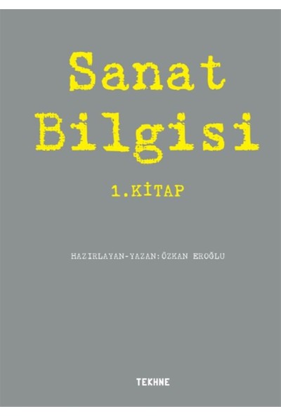 Sanat Bilgisi 1. Kitap - Özkan Eroğlu Sanat Bilgisi 1. Kitap - Özkan Eroğlu