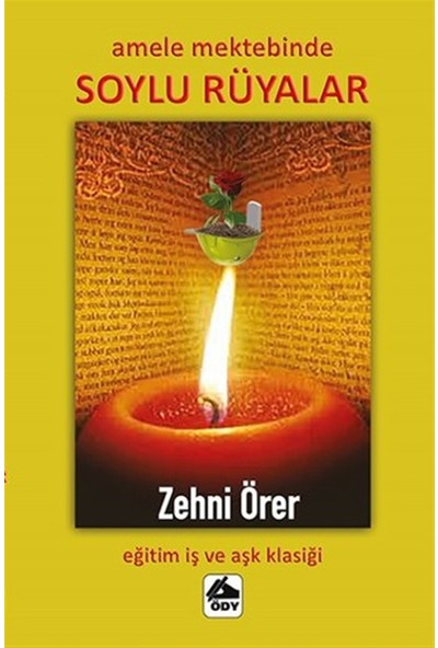 Amele Mektebinde Soylu Rüyalar - Zehni Örer