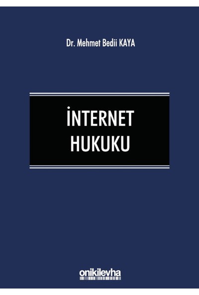 Internet Hukuku - Mehmet Bedii Kaya