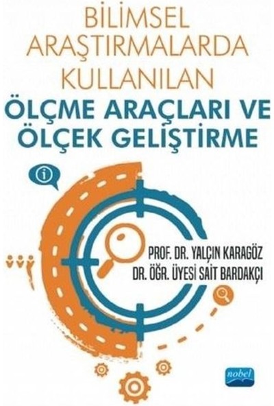 Bilimsel Araştırmalarda Kullanılan Ölçme Araçları ve Ölçek Geliştirme - Yalçın Karagöz