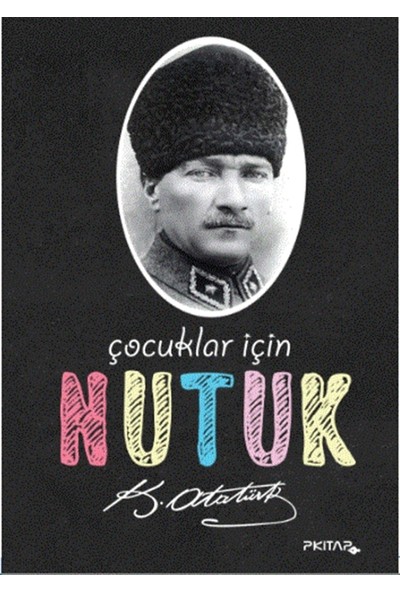 Çocuklar Için Nutuk - Mustafa Kemal Atatürk