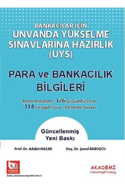 Akademi Consulting Training Bankacılar Için Unvanda Yükselme Sınavlarına Hazırlık Para ve Bankacılık Bilgileri Akademi Consulting Training Bankacılar Için Unvanda Yükselme Sınavlarına Hazırlık Para ve Bankacılık Bilgileri