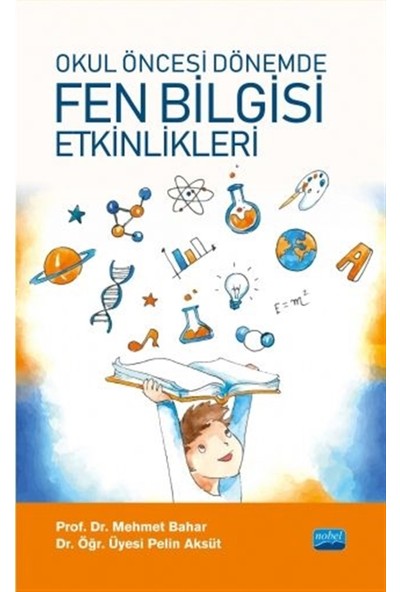 Nobel Akademik Yayıncılık Okul Öncesi Fen Bilgisi Etkinlikleri