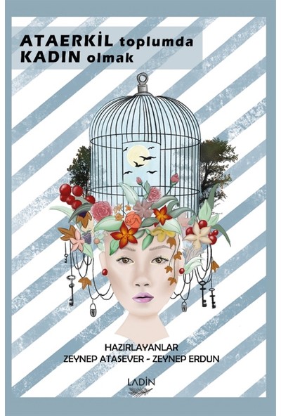 Ataerkil Toplumda Kadın Olmak