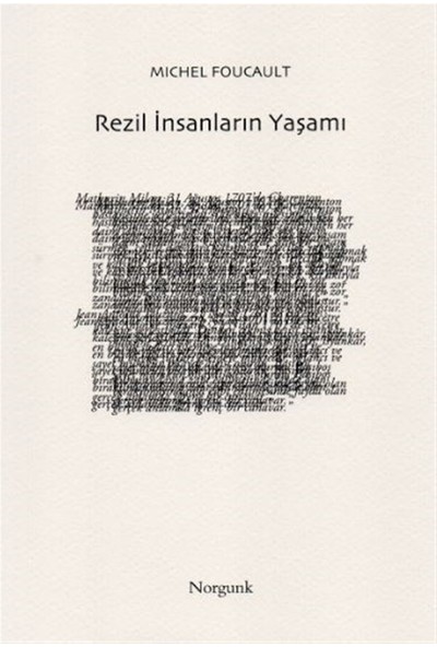 Rezil Insanların Yaşamı - Michel Foucault Rezil Insanların Yaşamı - Michel Foucault