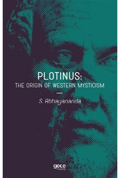 Plotinus: The Origin Of Western Mysticism Plotinus: The Origin Of Western Mysticism