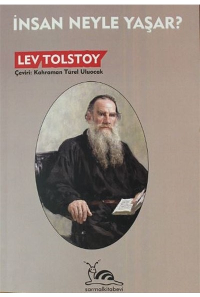 Insan Neyle Yaşar? - Lev Nikolayeviç Tolstoy