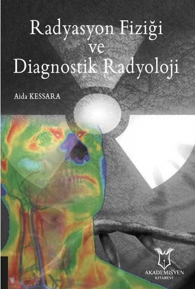 Radyasyon Fiziği ve Diagnostik Radyoloji - Aida Kessara