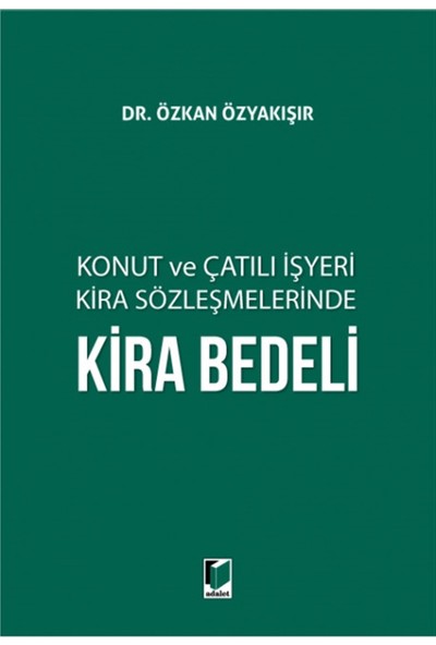 Konut ve Çatılı Işyeri Kira Sözleşmelerinde Kira Bedeli Konut ve Çatılı Işyeri Kira Sözleşmelerinde Kira Bedeli