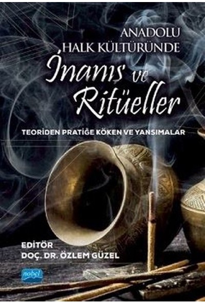 Anadolu Halk Kültüründe Inanış ve Ritüeller