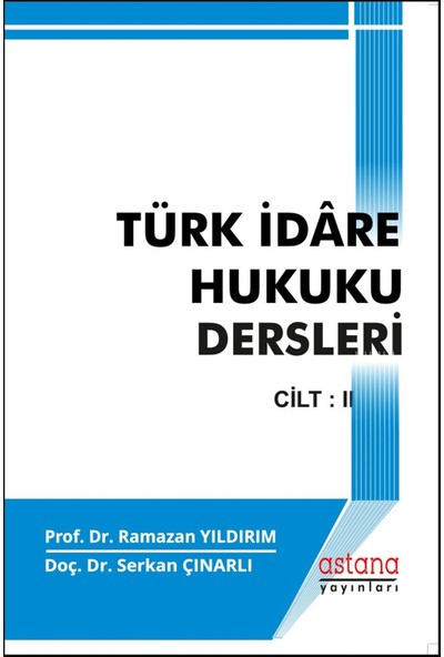 Türk Idare Hukuku Dersleri 2 - Ramazan Yıldırım Türk Idare Hukuku Dersleri 2 - Ramazan Yıldırım