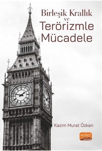 Birleşik Krallık ve Terörizmle Mücadele - Kazım Murat Özkan