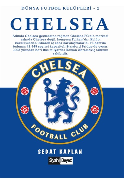 Chelsea - Dünya Futbol Kulüpleri 2 - Sedat Kaplan Chelsea - Dünya Futbol Kulüpleri 2 - Sedat Kaplan