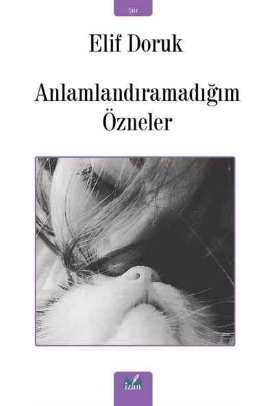 Anlamlandıramadığım Özneler