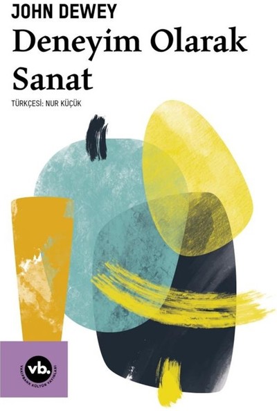 Deneyim Olarak Sanat - John Dewey