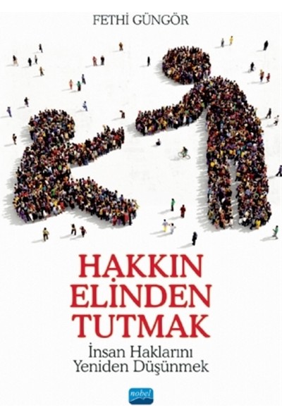 Hakkın Elinden Tutmak - Fethi Güngör Hakkın Elinden Tutmak - Fethi Güngör