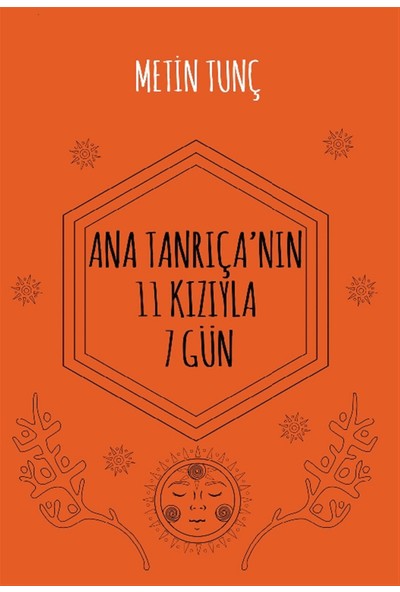 Ana Tanrıça'nın 11 Kızıyla 7 Gün