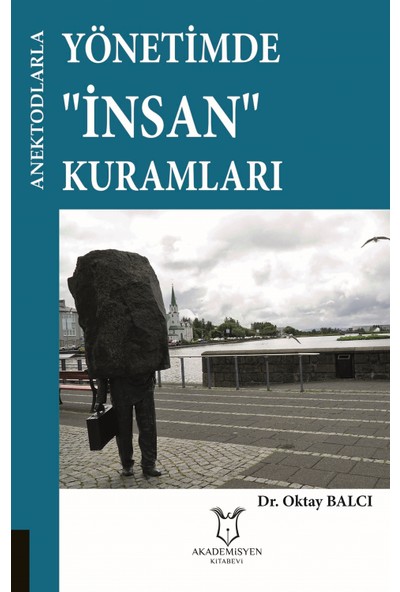 Yönetimde Insan Kurumları - Anektodlarla