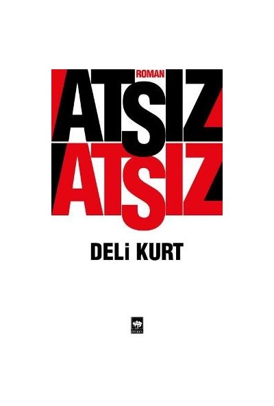 Deli Kurt - Hüseyin Nihal Atsız Deli Kurt - Hüseyin Nihal Atsız