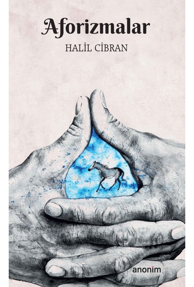 Aforizmalar - Halil Cibran Aforizmalar - Halil Cibran