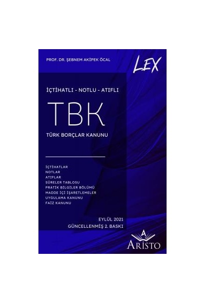 Lex Türk Borçlar Kanunu (TBK) - Şebnem Akipek Öcal Lex Türk Borçlar Kanunu (TBK) - Şebnem Akipek Öcal