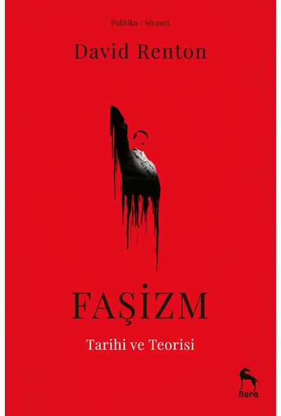 Faşizm Tarihi ve Teorisi - David Renton Faşizm Tarihi ve Teorisi - David Renton