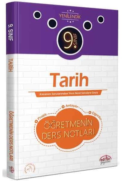 Editör Yayınları 9. Sınıf Tarih Öğretmenin Ders Notları Editör Yayınları 9. Sınıf Tarih Öğretmenin Ders Notları
