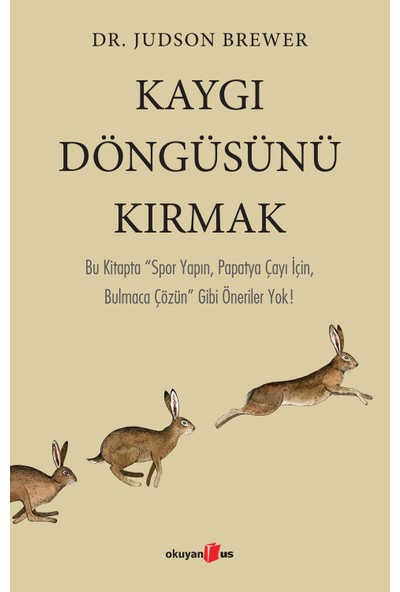 Kaygı Döngüsünü Kırmak - Dr. Judson Brewer