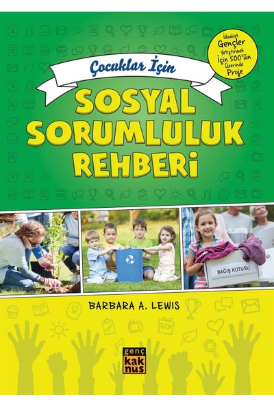 Çocuklar İçin Sosyal Sorumluluk Rehberi - Barbara A. Lewis