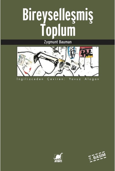 Bireyselleşmiş Toplum - Zygmunt Bauman Bireyselleşmiş Toplum - Zygmunt Bauman