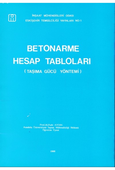 Betonarme Hesap Tabloları Taşıma Gücü Yöntemi - Ruhi Aydın Betonarme Hesap Tabloları Taşıma Gücü Yöntemi - Ruhi Aydın