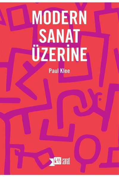 Modern Sanat Üzerine - Paul Klee Modern Sanat Üzerine - Paul Klee