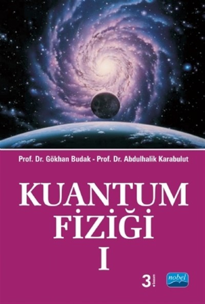 Kuantum Fiziği 1 - Gökhan Budak Kuantum Fiziği 1 - Gökhan Budak