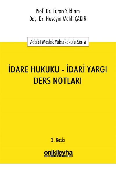 Idare Hukuku - Idari Yargı Ders Notları - Turan Yıldırım Idare Hukuku - Idari Yargı Ders Notları - Turan Yıldırım
