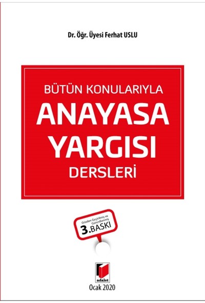 Bütün Konularıyla Anayasa Yargısı Dersleri - Ferhat Uslu Bütün Konularıyla Anayasa Yargısı Dersleri - Ferhat Uslu