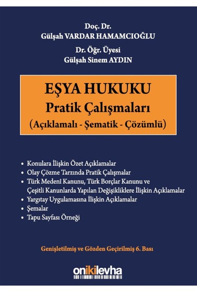 Eşya Hukuku Pratik Çalışmaları - Gülşah Sinem Aydın Eşya Hukuku Pratik Çalışmaları - Gülşah Sinem Aydın