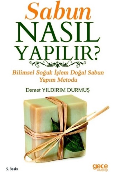 Sabun Nasıl Yapılır? - Demet Yıldırım Durmuş