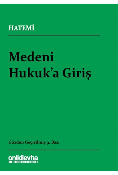 Medeni Hukuk'a Giriş - Hüseyin Hatemi Medeni Hukuk'a Giriş - Hüseyin Hatemi