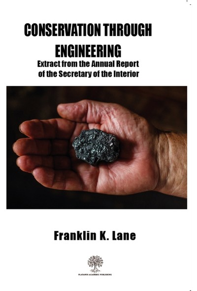 Conservation Through Engineering - Franklin K. Lane