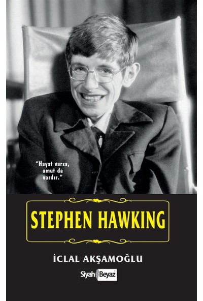 Stephen Hawking - İclal Akşamoğlu Stephen Hawking - İclal Akşamoğlu