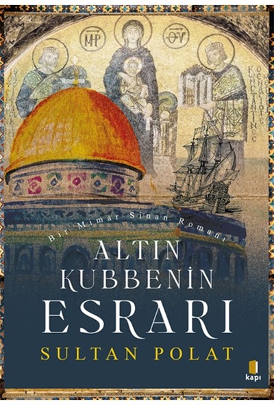 Altın Kubbenin Esrarı - Sultan Polat