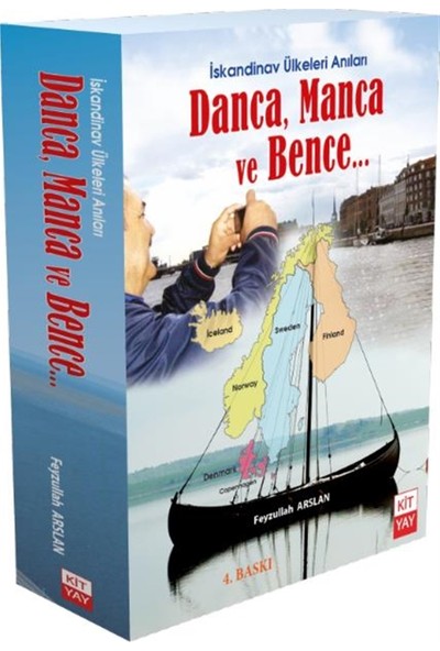 İskandinav Ülkeleri Anilerı Danca, Manca ve Bence - Feyzullah Arslan